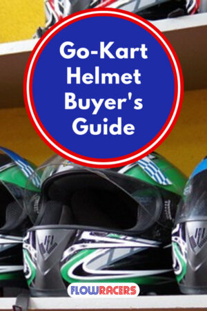 The Complete Go-Kart Helmet Buyer’s Guide (Key Requirements) - FLOW RACERS